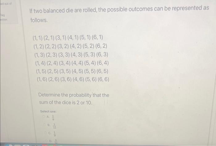 Solved If two balanced die are rolled, the possible outcomes | Chegg.com