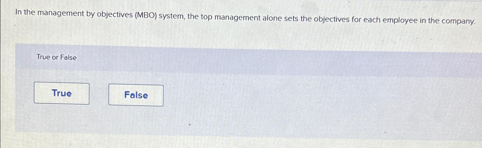 Solved In the management by objectives (MBO) ﻿system, the | Chegg.com