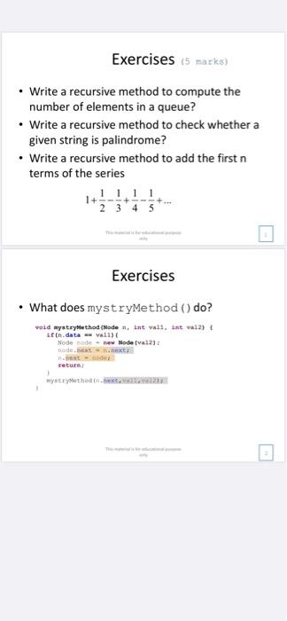 Solved Exercises (5 marks) • Write a recursive method to | Chegg.com