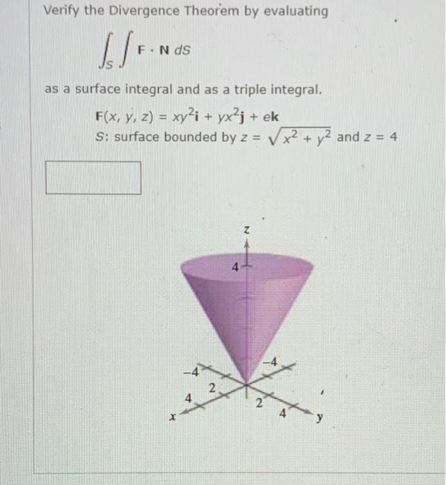 Solved Verify the Divergence Theorem by evaluating : F. Nds | Chegg.com