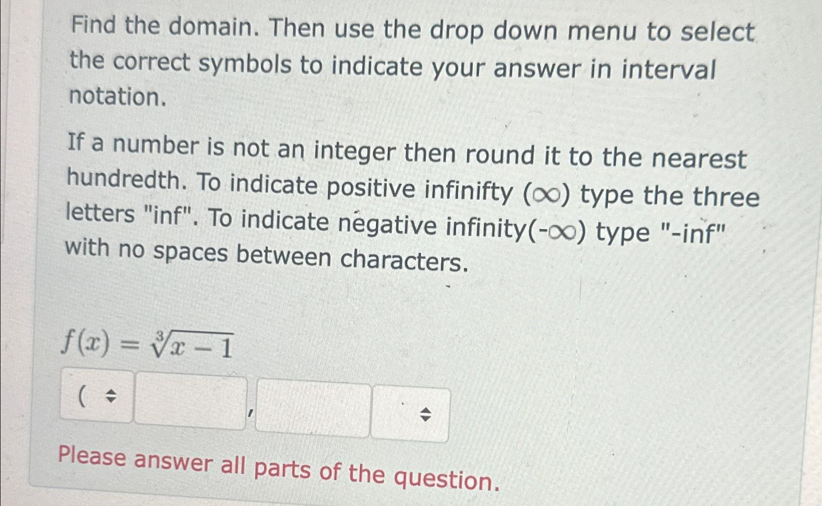 Solved Find the domain. Then use the drop down menu to | Chegg.com