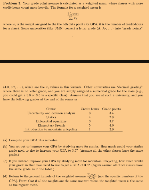 Solved Problem 3. ﻿Your grade point average is calculated as | Chegg.com