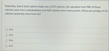 Solved Yesterday, Jose's total calorie intake was 1,945 | Chegg.com