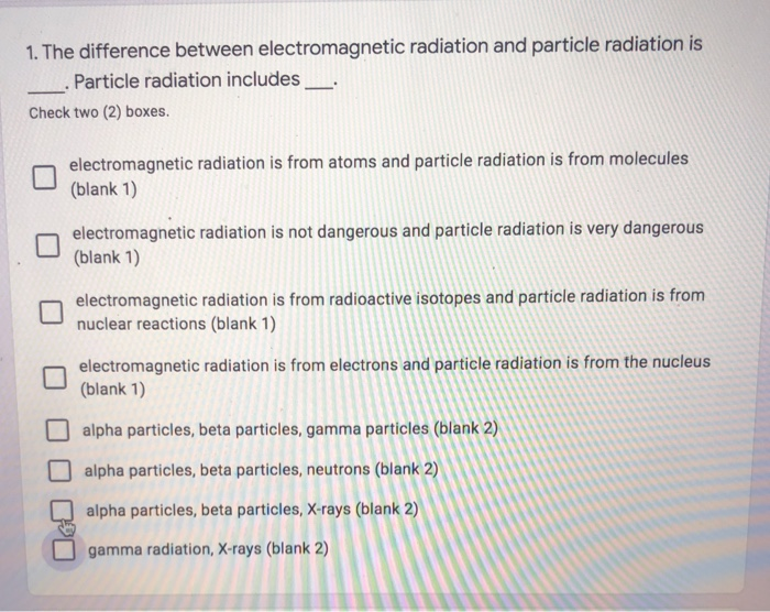 Solved 1. The difference between electromagnetic radiation | Chegg.com