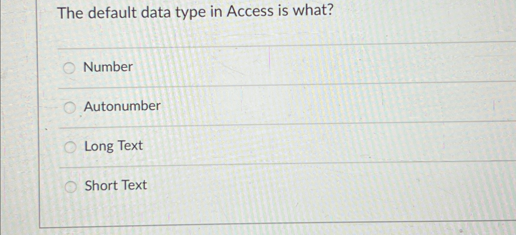 Solved The default data type in Access is | Chegg.com