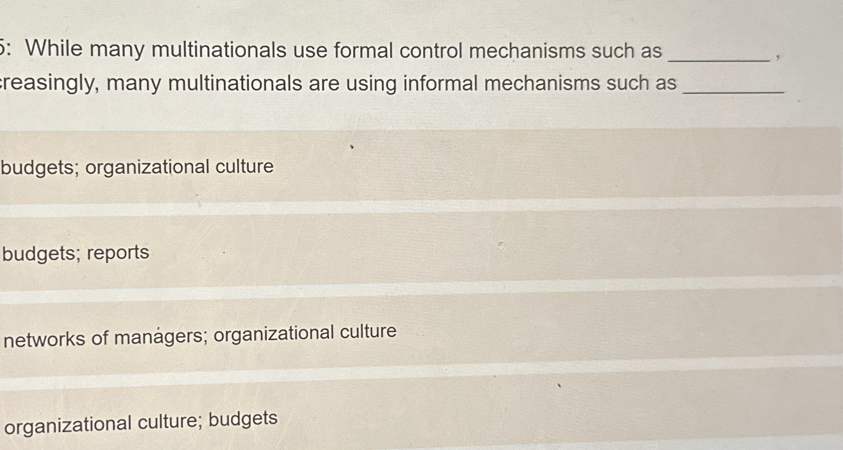 Solved While many multinationals use formal control | Chegg.com