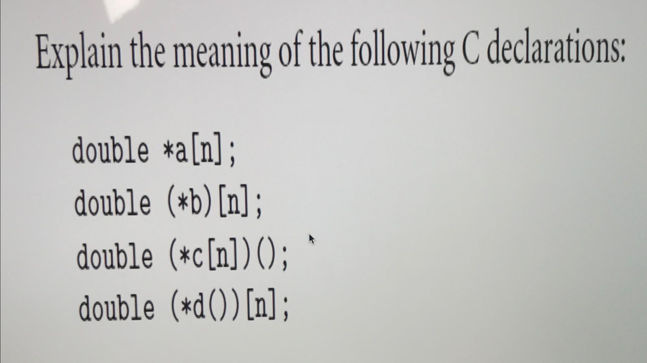 Solved Explain the meaning of the following C | Chegg.com