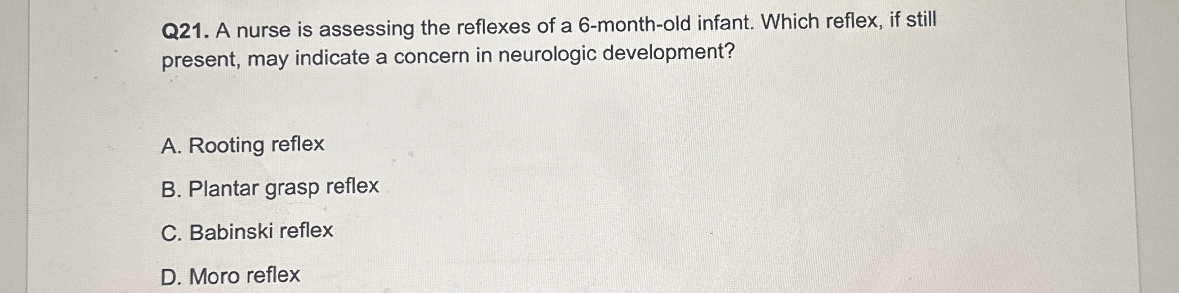 Solved Q21. ﻿A nurse is assessing the reflexes of a | Chegg.com