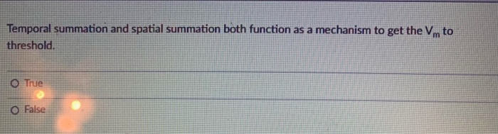Solved Temporal summation and spatial summation both | Chegg.com