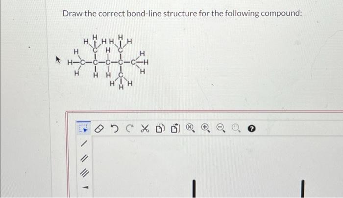 Solved Draw the correct bond-line structure for the | Chegg.com