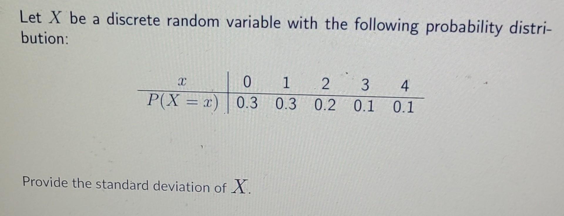 Solved Let X be a discrete random variable with the | Chegg.com
