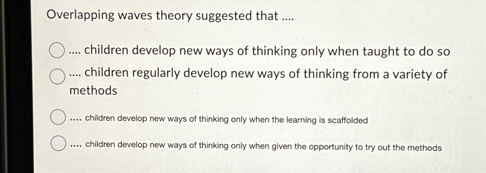 Solved Overlapping waves theory suggested that ....children | Chegg.com