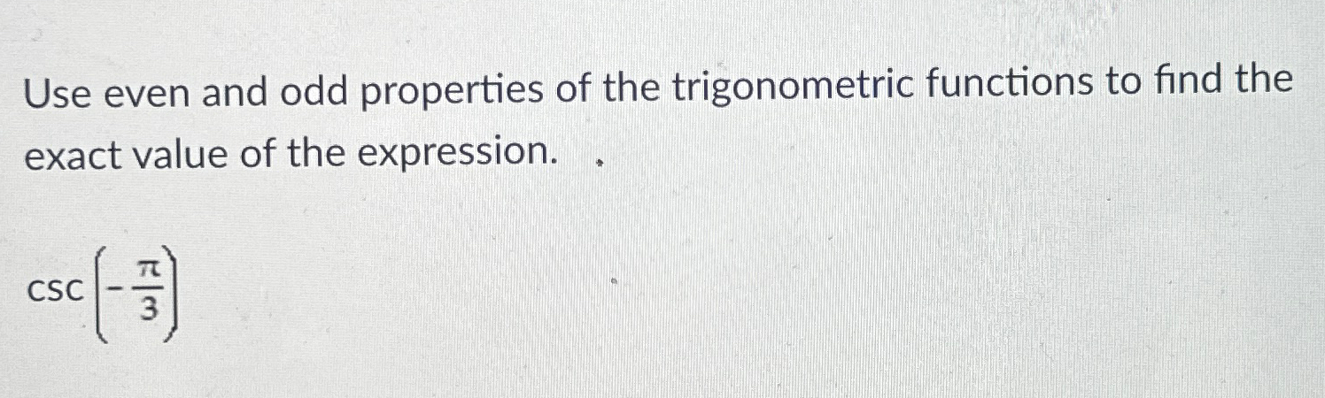Solved Use even and odd properties of the trigonometric | Chegg.com