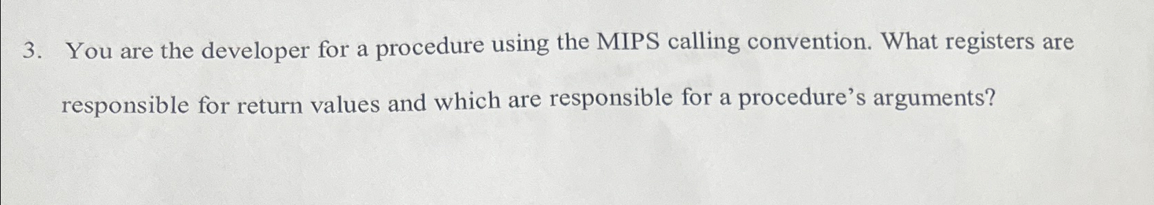 Solved You are the developer for a procedure using the MIPS | Chegg.com