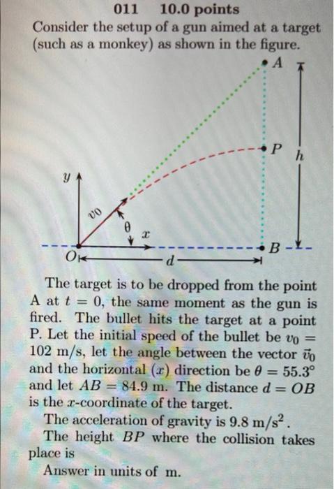 Solved 011 10.0 points Consider the setup of a gun aimed at | Chegg.com