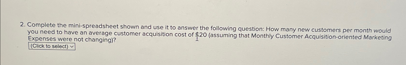 Solved Complete the mini-spreadsheet shown and use it to | Chegg.com