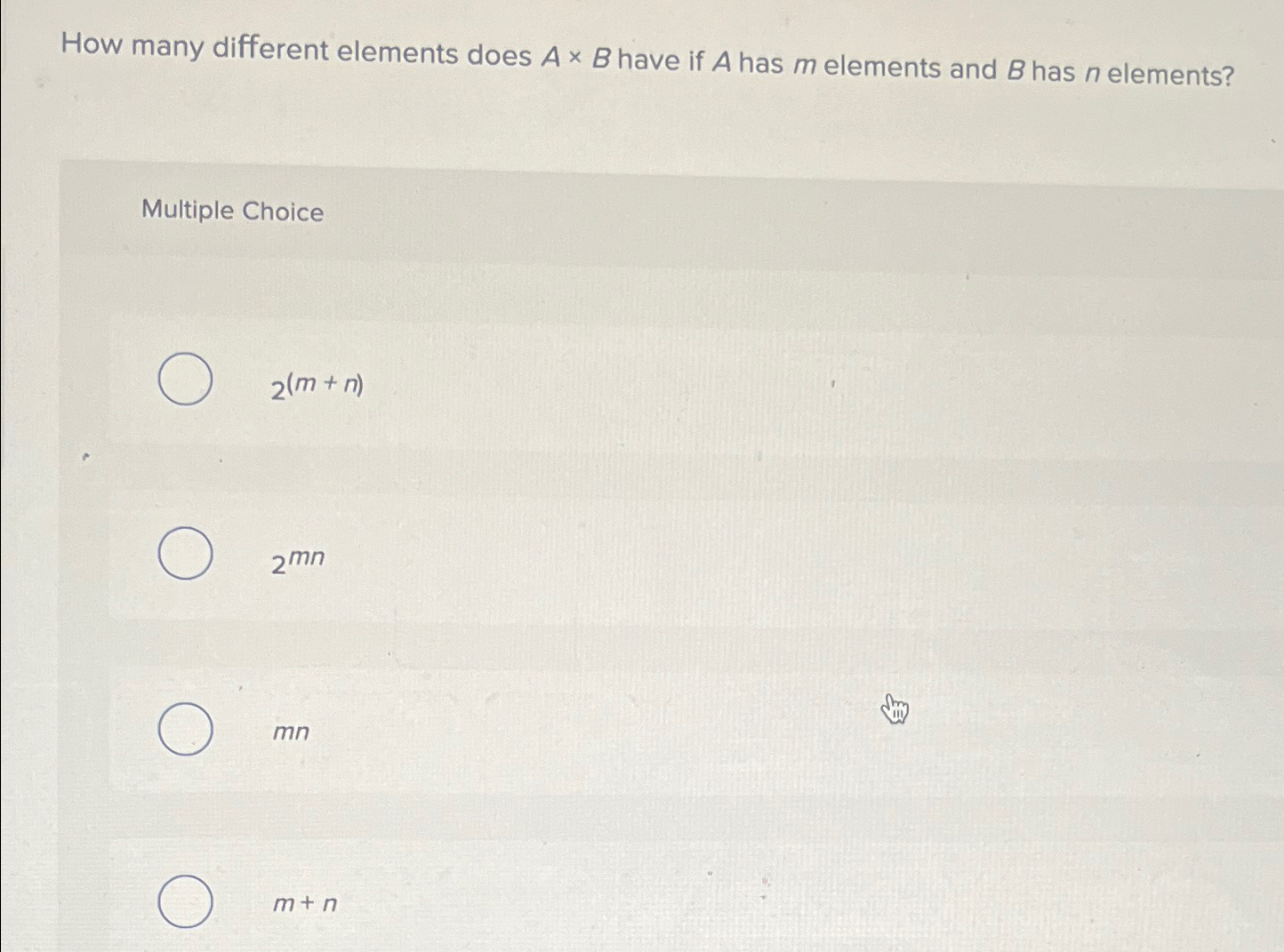 Solved How many different elements does A×B have if A has m | Chegg.com Solved How many different elements does A×B have if A has m | Chegg.com