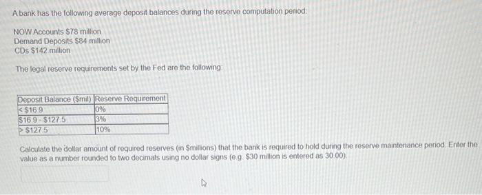 Solved A bank has the following average deposit balances | Chegg.com