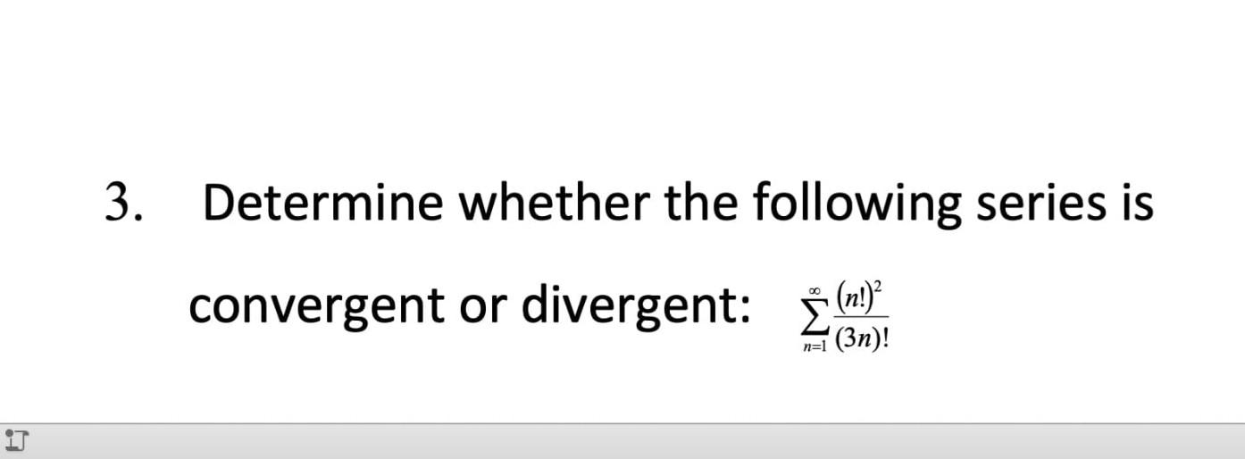 Solved 3. Determine whether the following series is | Chegg.com