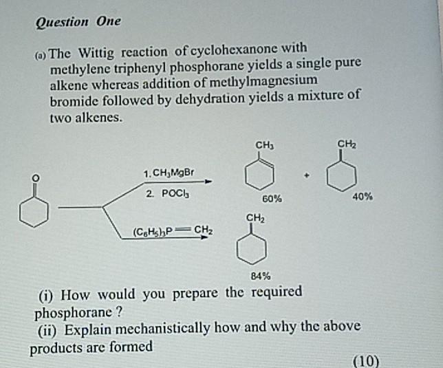 Solved Question One (The Wittig reaction of cyclohexanone | Chegg.com