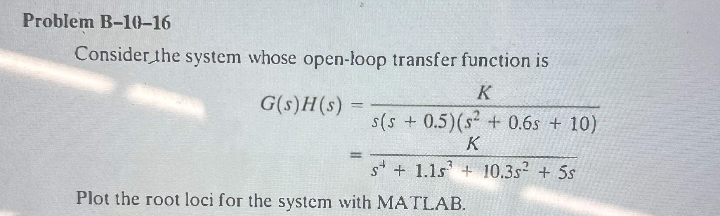 Solved Problem B-10-16Consider the system whose open-loop | Chegg.com