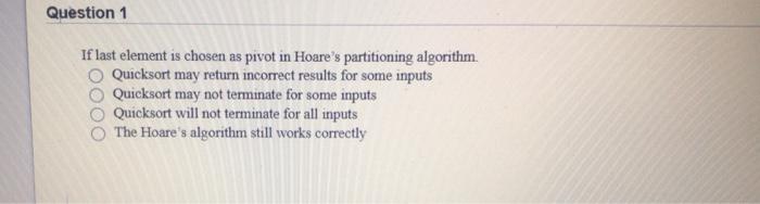 Solved Question 1 If last element is chosen as pivot in | Chegg.com