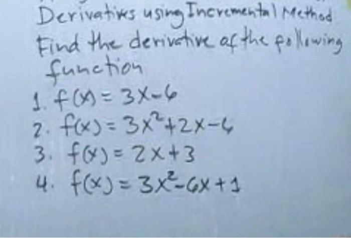 Solved Derivatives using Incremental Method Find the | Chegg.com
