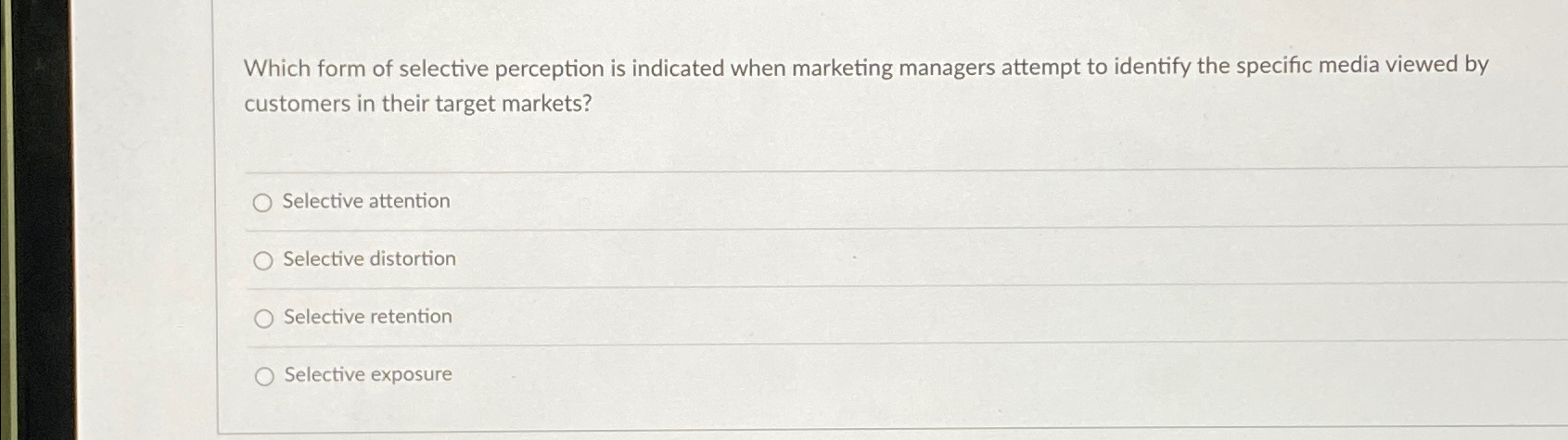 Solved Which form of selective perception is indicated when | Chegg.com