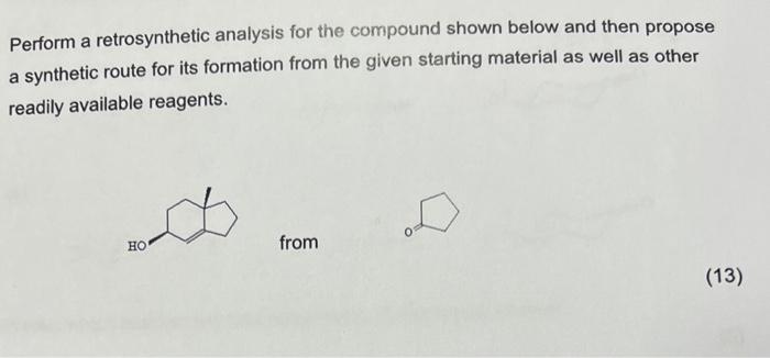 Solved Perform a retrosynthetic analysis for the compound | Chegg.com
