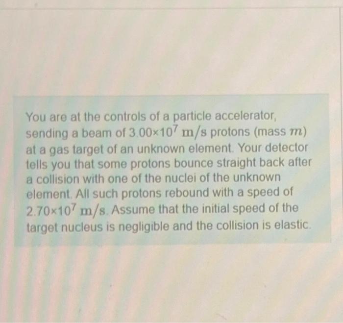 Solved You are at the controls of a particle accelerator, | Chegg.com
