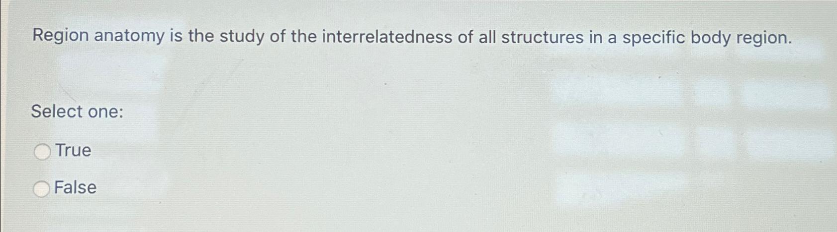 Solved Region anatomy is the study of the interrelatedness | Chegg.com