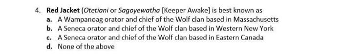 Solved 4. Red Jacket (Otetiani or Sagoyewatha [Keeper Awake) | Chegg.com