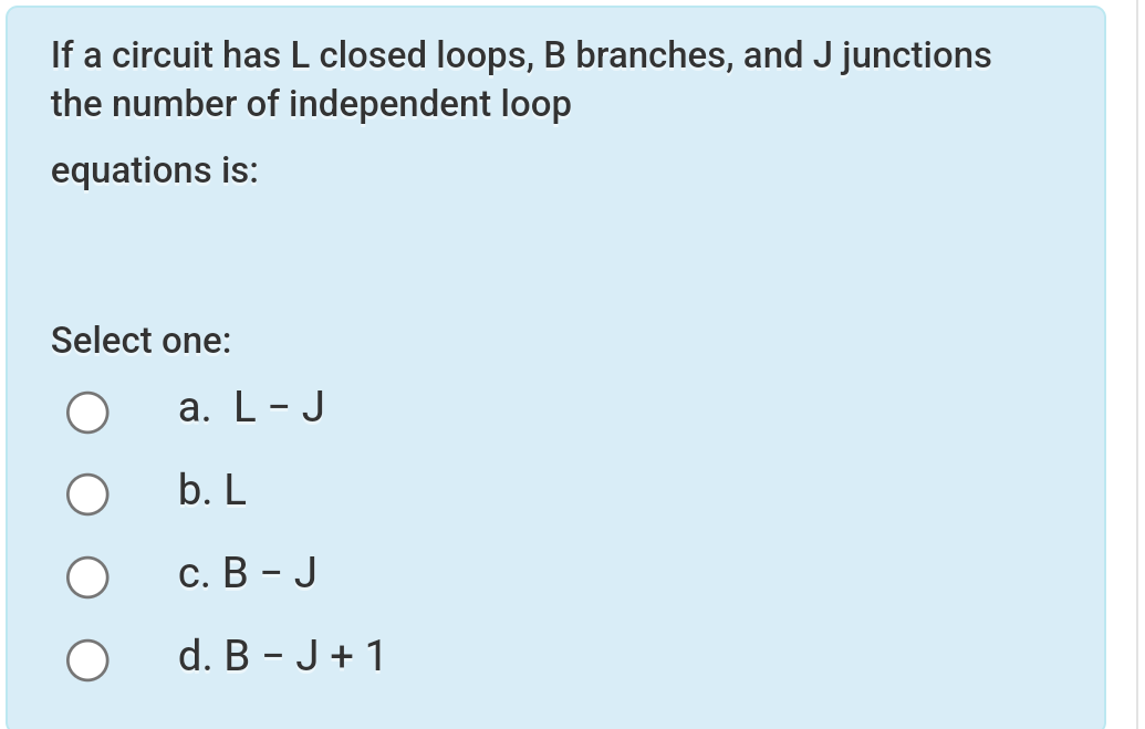 Solved If a circuit has L ﻿closed loops, B ﻿branches, and J | Chegg.com