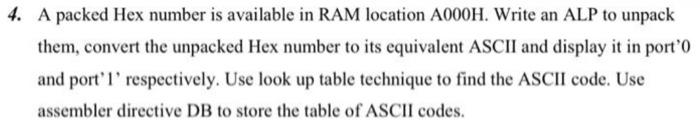 Solved 4. A packed Hex number is available in RAM location | Chegg.com