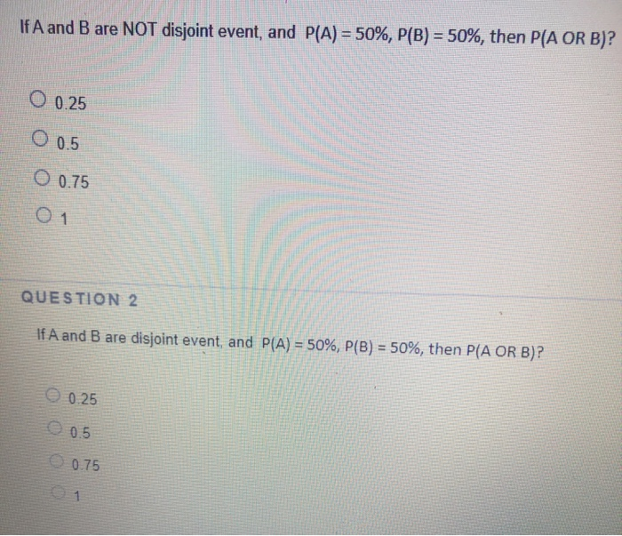 Solved If A and B are NOT disjoint event, and P(A) = 50%, | Chegg.com