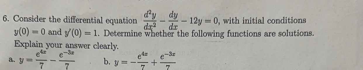Solved Consider the differential equation d2ydx2-dydx-12y=0, | Chegg.com