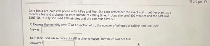 Solved Jane has a pre-paid cell phone with A Fee and Fee. | Chegg.com