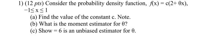 Solved 1) (12 pts) Consider the probability density | Chegg.com