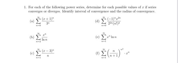 Solved 1. For each of the following power series, determine | Chegg.com