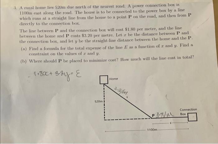 Solved 3. A rural home lies 520 m due north of the nearest | Chegg.com