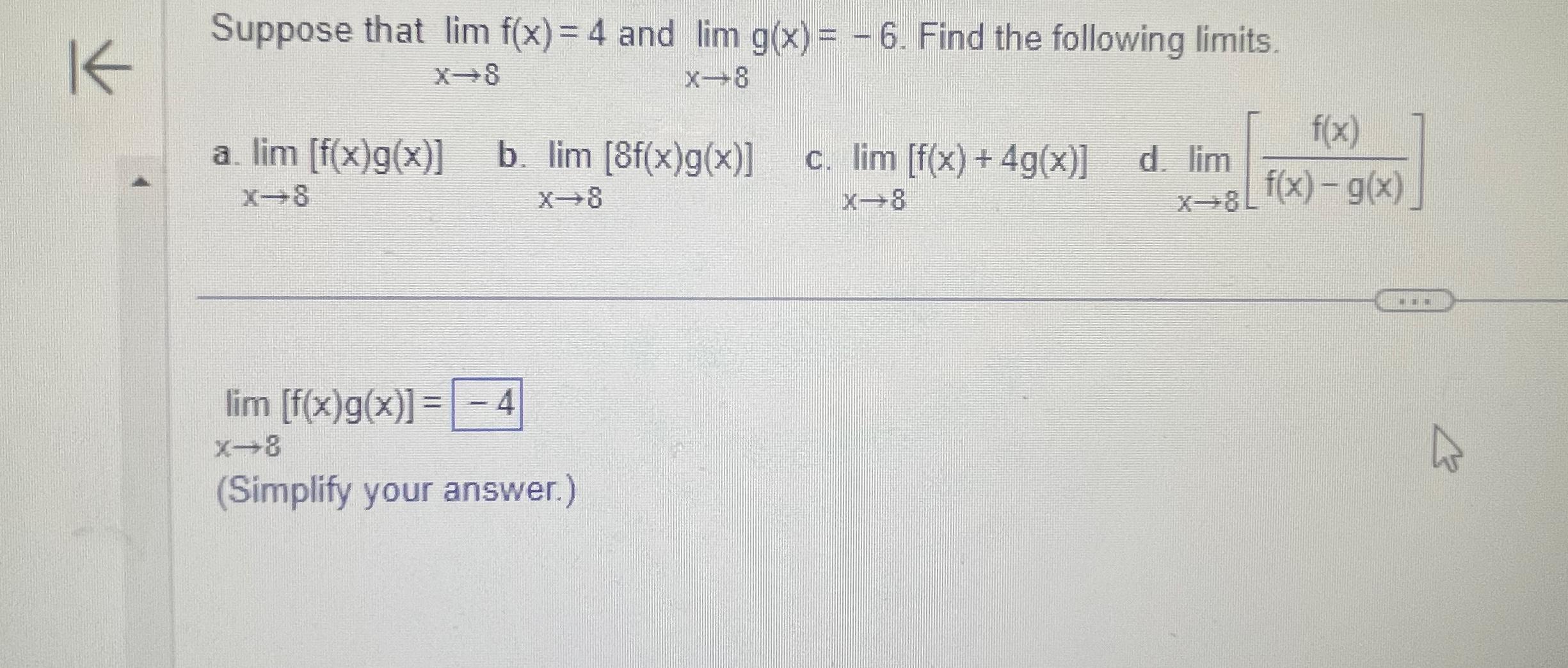 Solved Suppose that limx→8f(x)=4 ﻿and limx→8g(x)=-6. ﻿Find | Chegg.com
