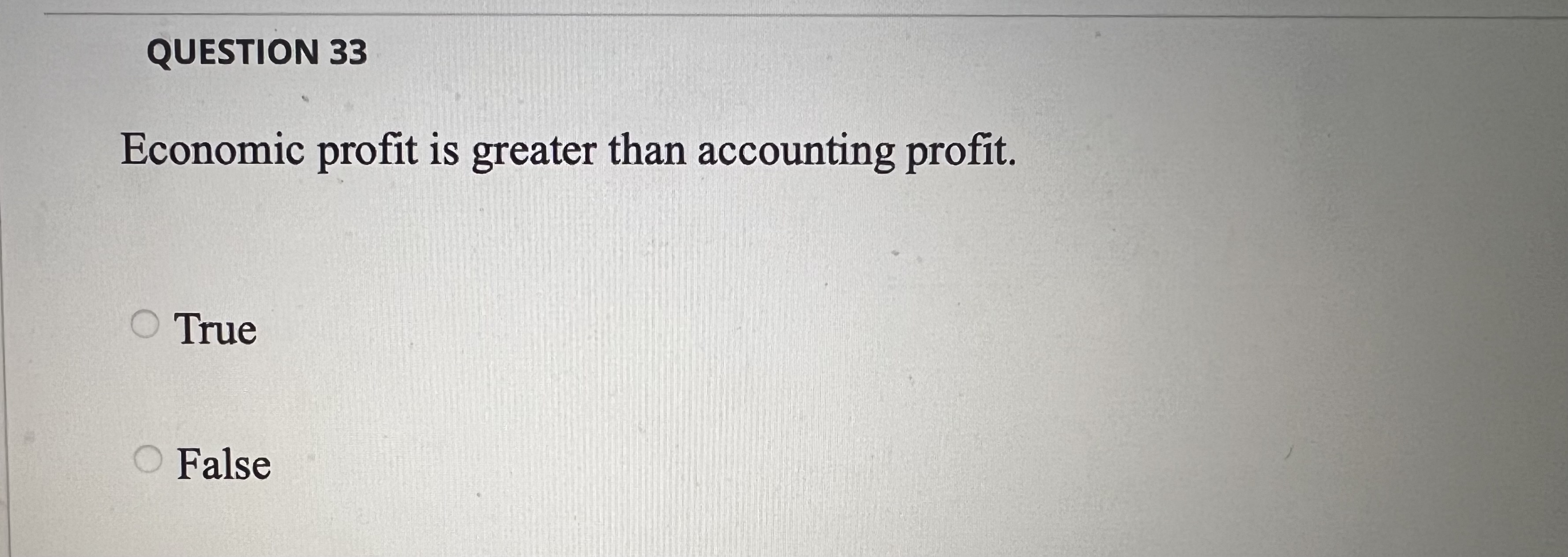Solved QUESTION 33Economic profit is greater than accounting | Chegg.com