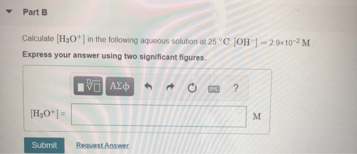 Solved Part A Calculate H3O+] in the following aqueous | Chegg.com