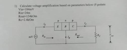 Solved 1) Calculate voltnge amplification based on | Chegg.com