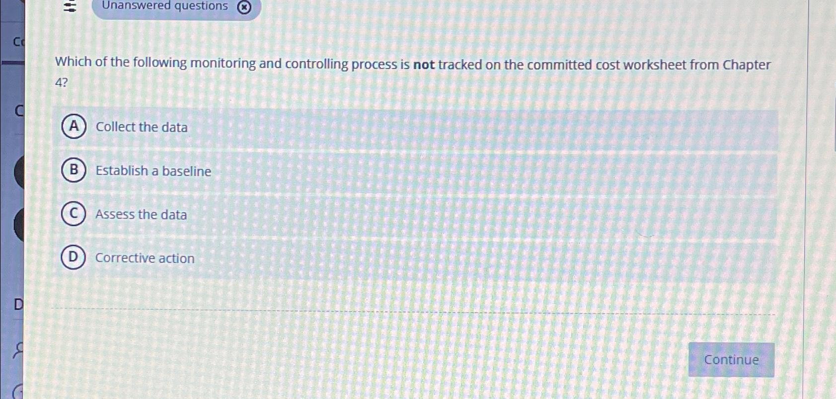 Solved Which of the following monitoring and controlling | Chegg.com