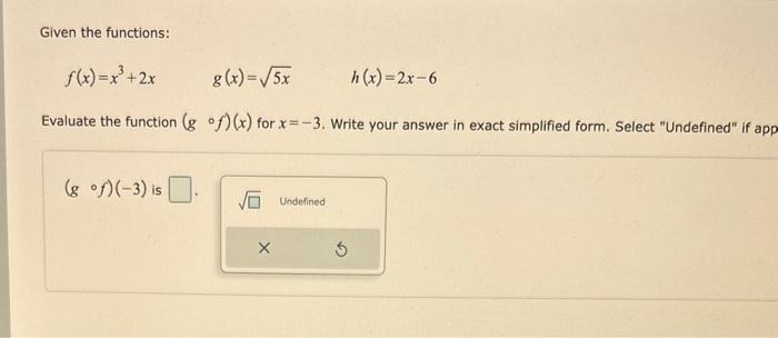 Solved Given the functions: f(x)=x3+2xg(x)=5xh(x)=2x−6 | Chegg.com
