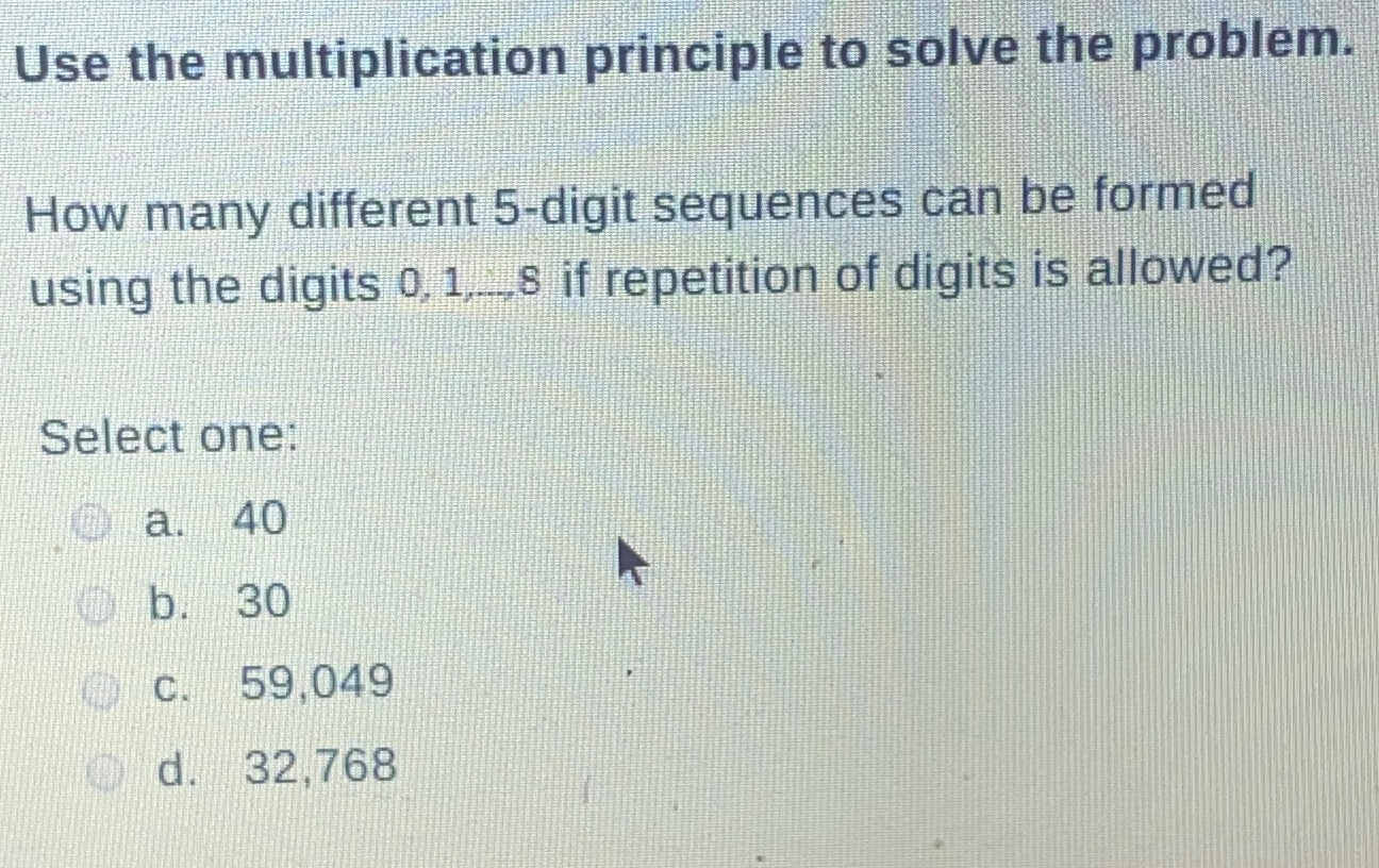 Solved Use the multiplication principle to solve the | Chegg.com