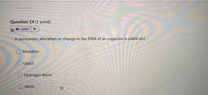 Solved Question 14 (1 point) Listen A permanent alteration | Chegg.com