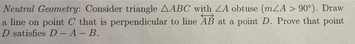 Solved Neutral Geometry: Consider triangle AABC with ZA | Chegg.com