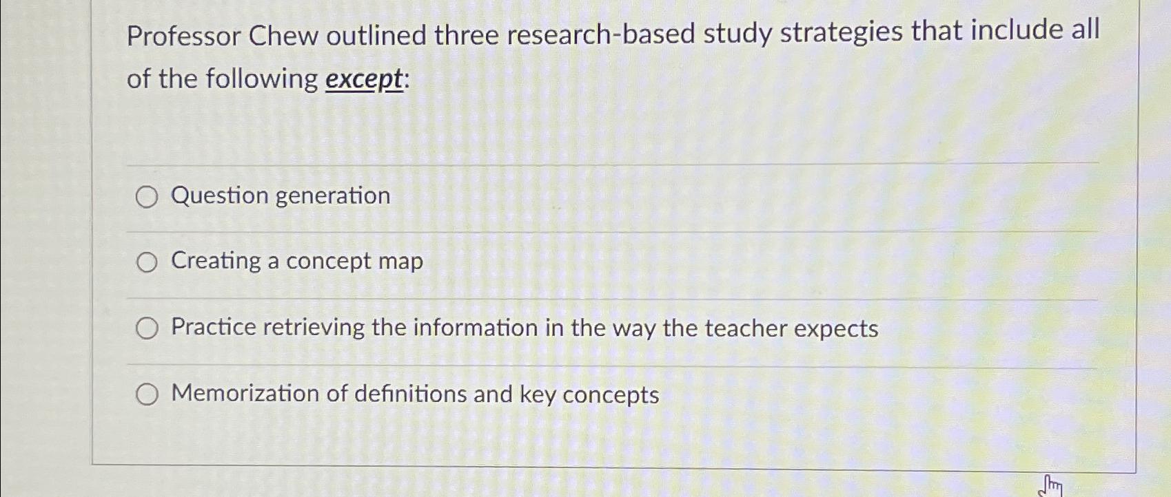 Solved Professor Chew outlined three research-based study | Chegg.com